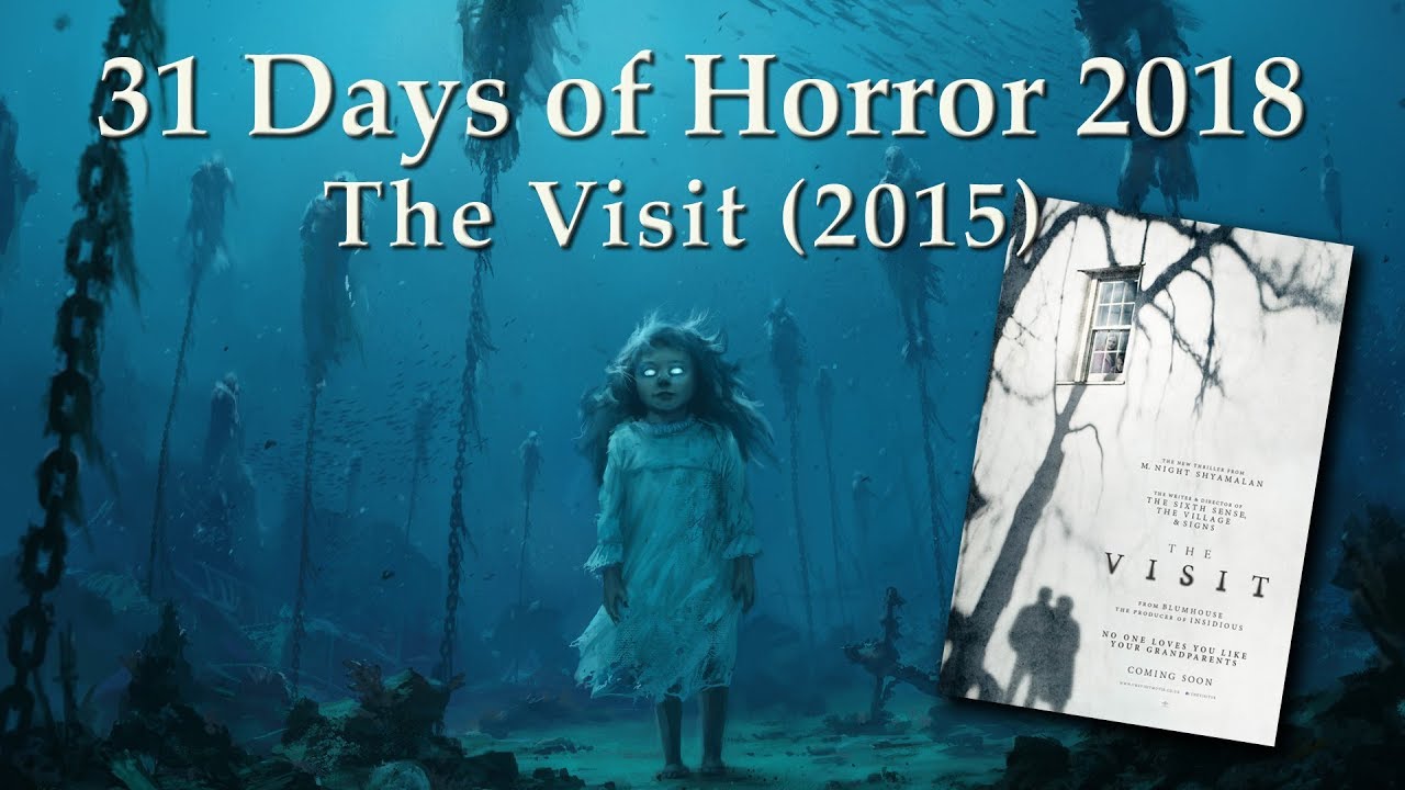 The Visit (2015) - 31 Days of Horror 2018 - Movie 1 - YouTube