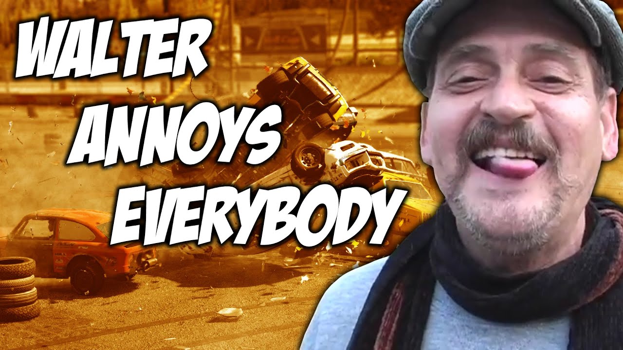 Crazy Drunk Walter Annoys Everybody on Wreckfest! (PART 2) Soundboard ...