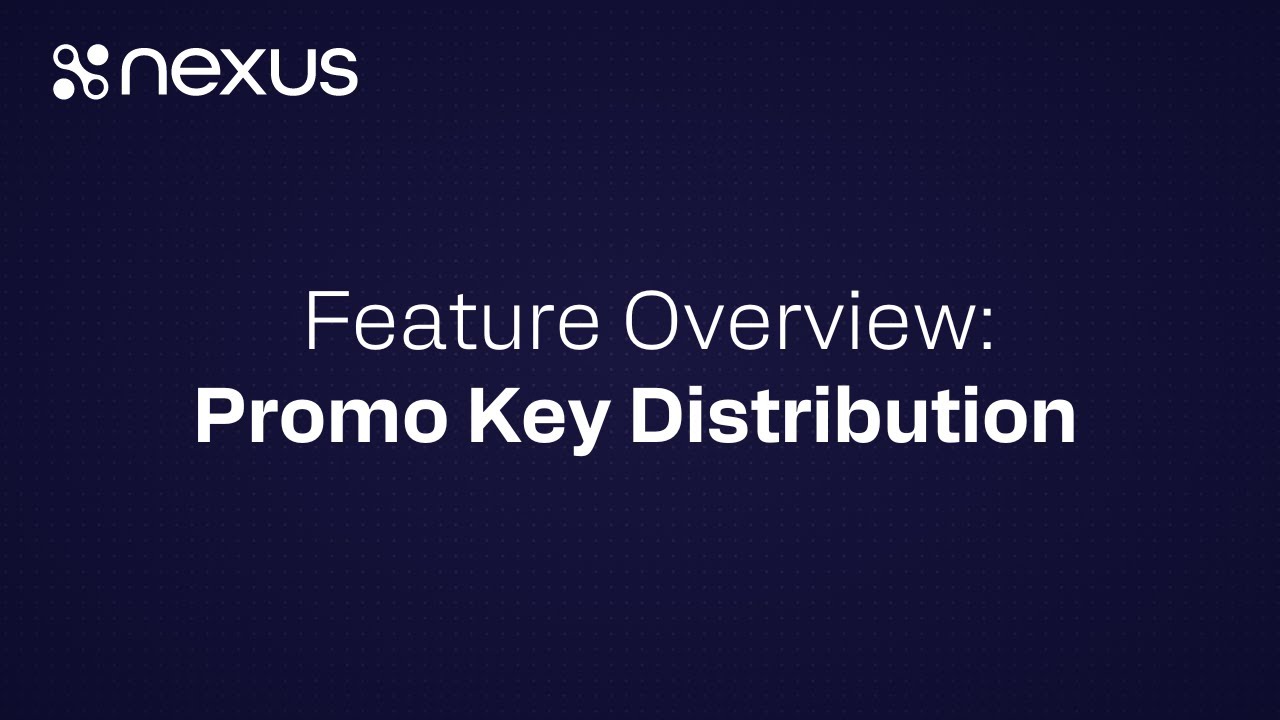 Nexus Feature: Key Distribution Tool for Creator Programs - YouTube