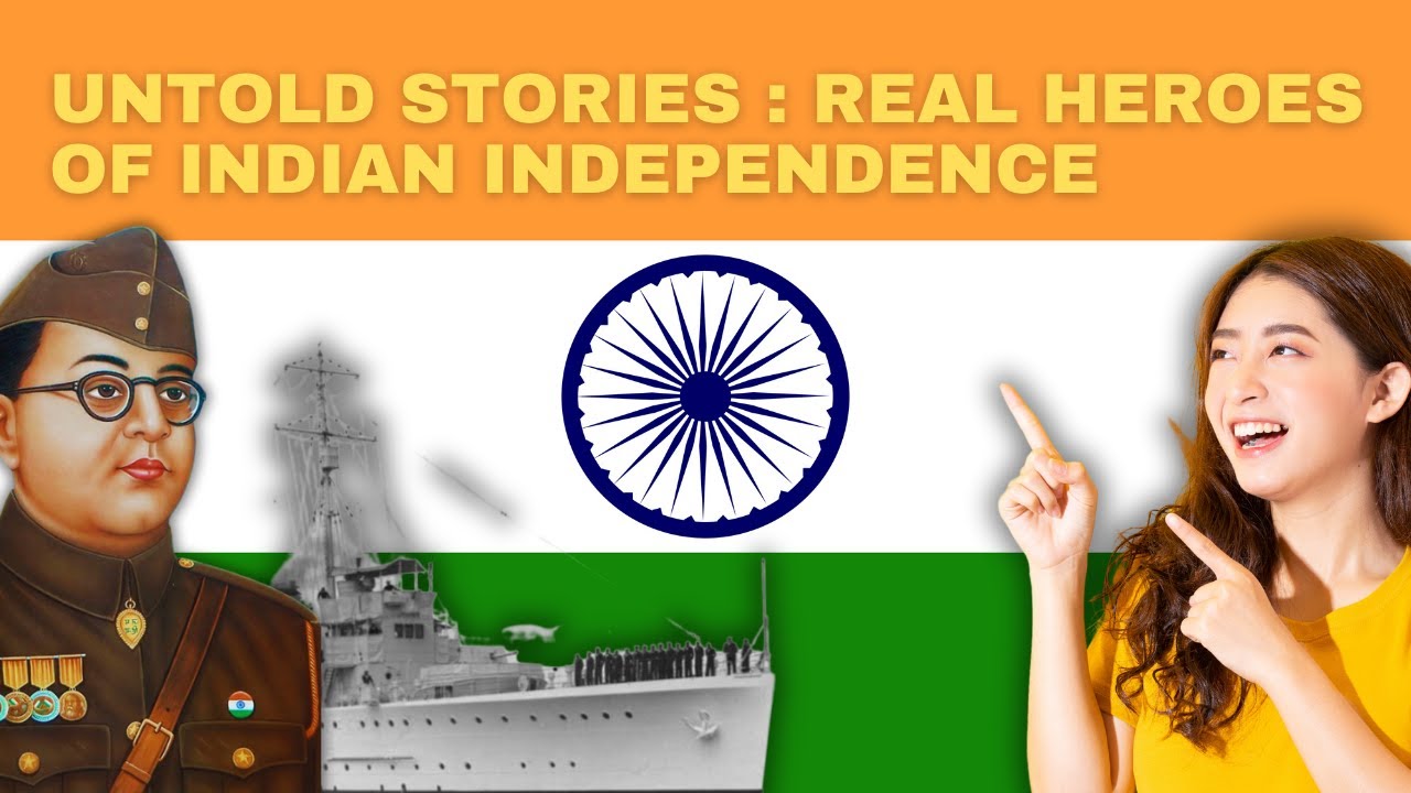 Untold Stories: Real Heroes of Indian Independence - YouTube