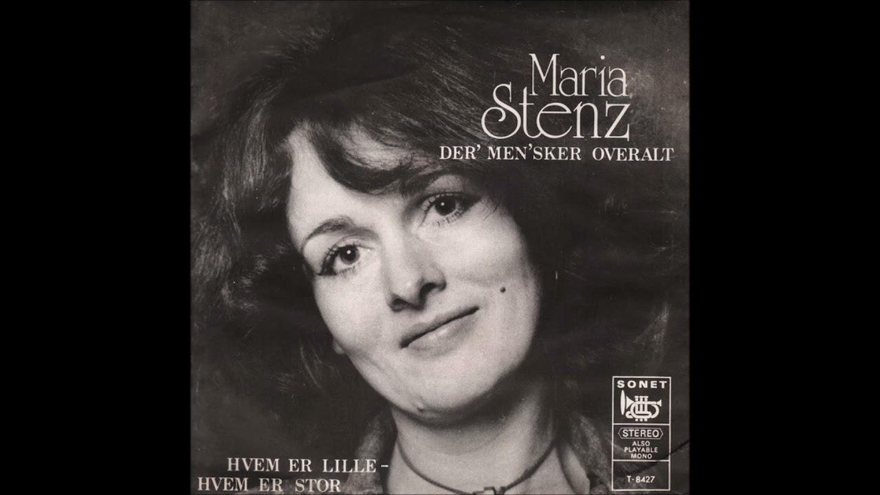Maria Stenz – Der' Men'sker Overalt (1974) - YouTube