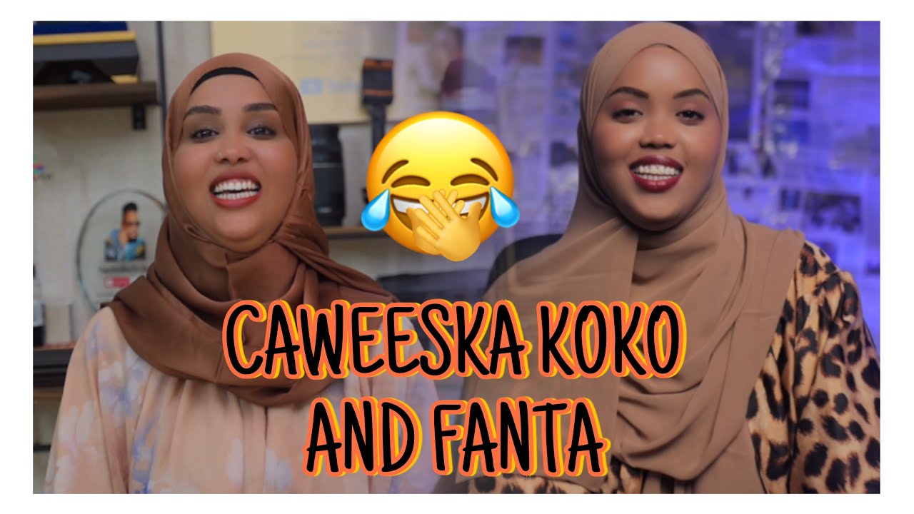 CAWEEYSKA KOKO BULLE IYO FANTA BULLE - YouTube