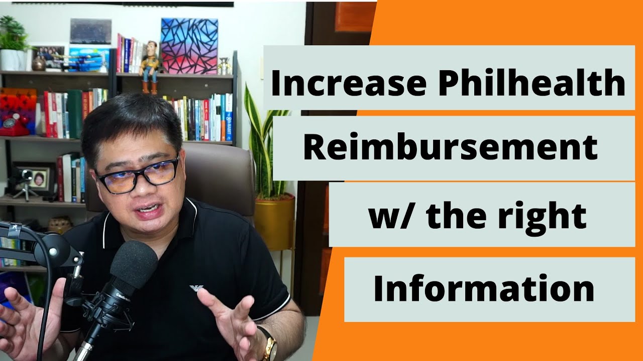 How to increase Philhealth reimbursement with the right information ...