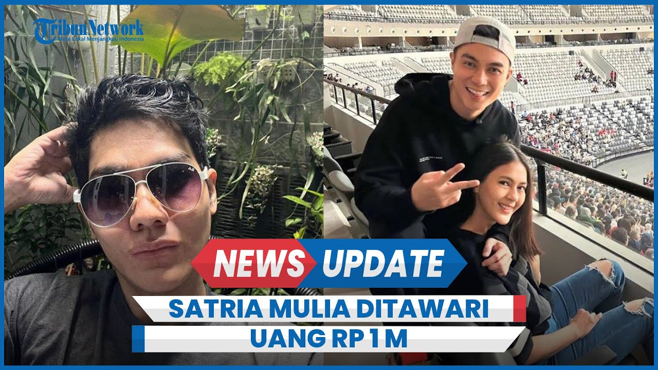 Satria Mulia Klaim Ditawari Rp 1 M oleh Baim Wong Pasca Bongkar ...