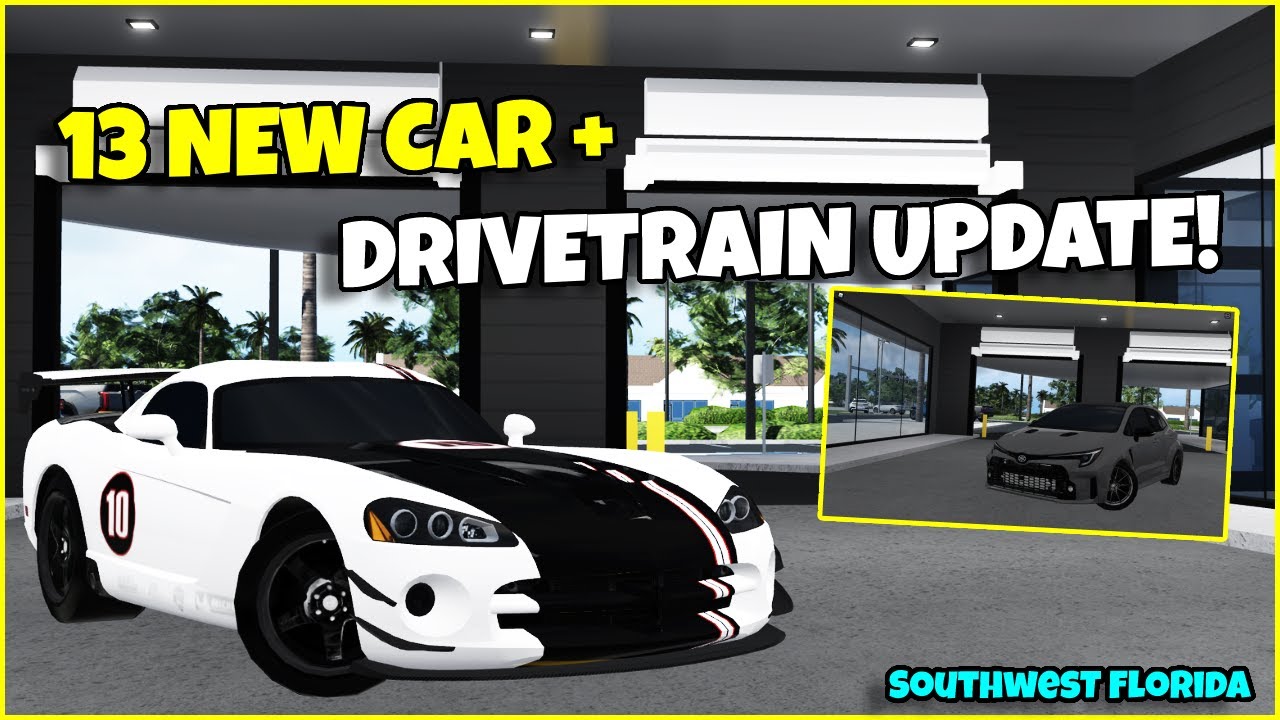 *13 NEW CARS + DRIVETRAINS UPDATE* | Southwest Florida Roblox - YouTube