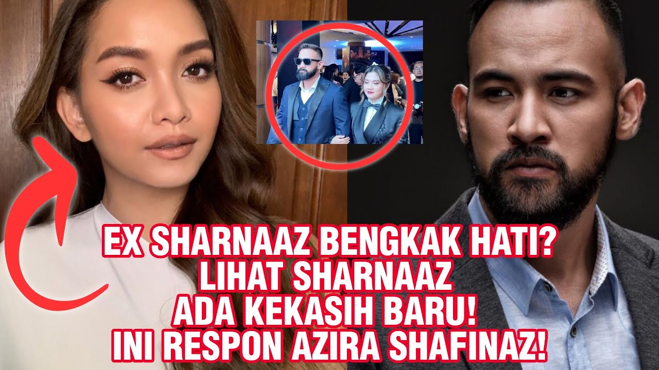 Ex Sharnaaz Bengkak Hati? Lihat Sharnaaz Ada Kekasih Baru! Ini Respon ...