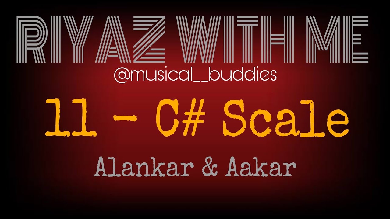 Riyaz with me - 11| C# Scale Alankar and Aakar #himjapandey #musicalbuddies - YouTube