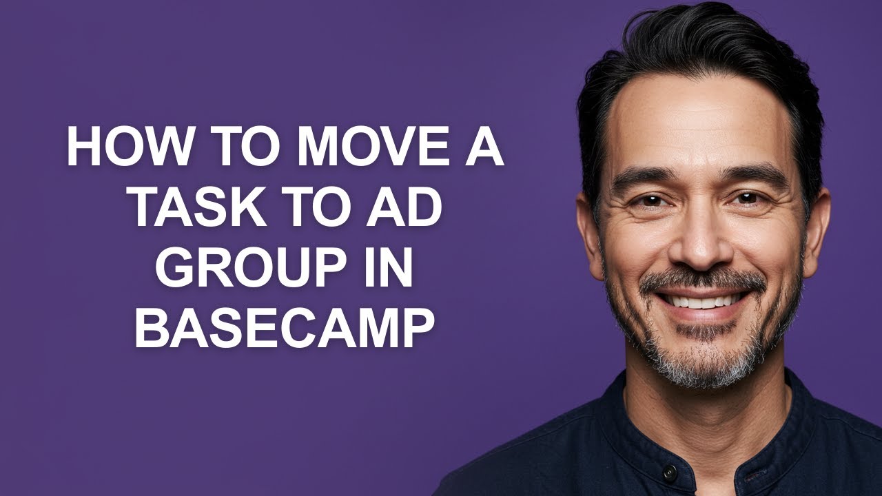 How to Move a Task to Ad Group In Basecamp - KevinHowTo - YouTube