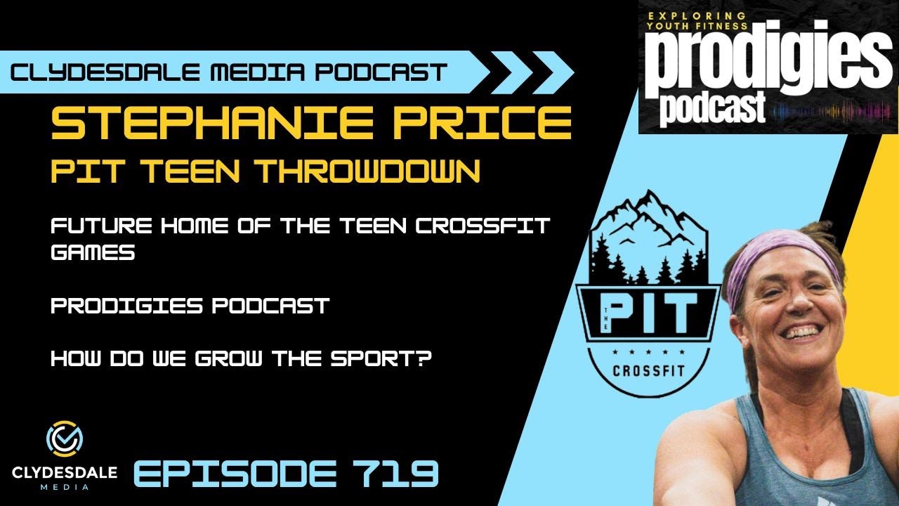 CrossFit's Future for Young Adults with Stephanie Price | Clydesdale ...