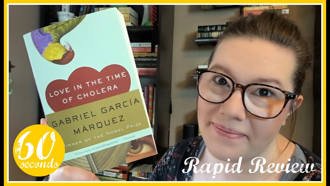 Rapid Book Review || Gabriel Garcia Marquez's Love in the Time of ...