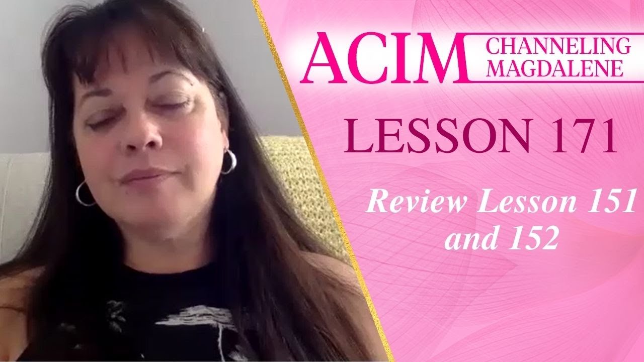 ACIM Lesson 171 A Course in Miracles with Mary Magdalene - Review ...