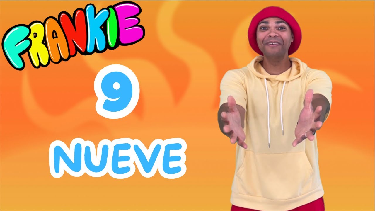 Learn To Say 9 Nine In Spanish With FRANKIE Count In Spanish Fun learn-to-say-9-nine-in-spanish-with-frankie-count-in-spanish-fun