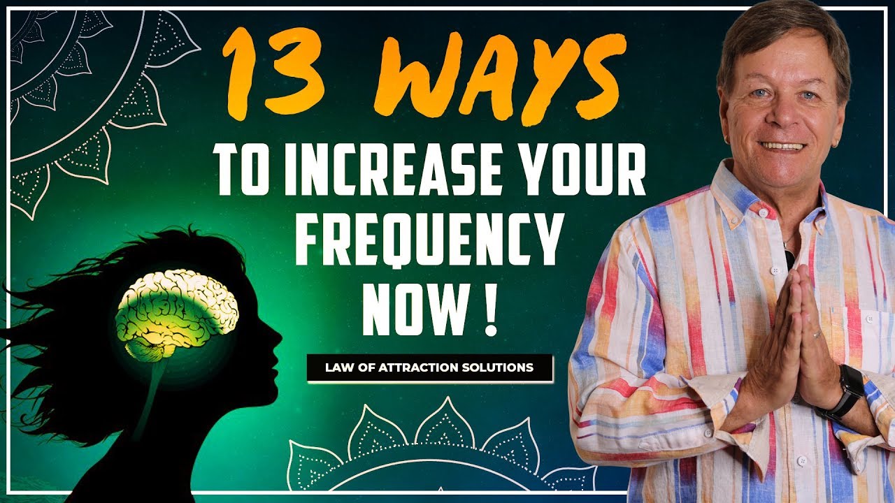 13 Ways to Raise Your Frequency NOW! - YouTube