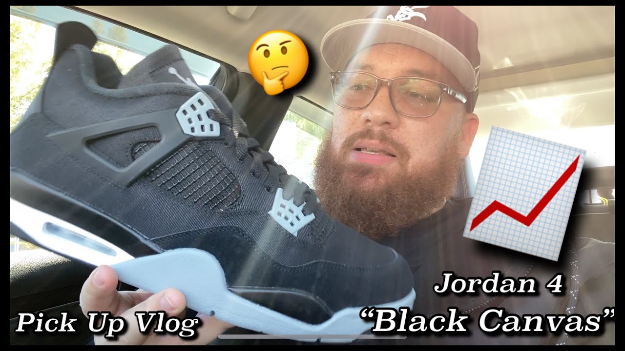 Should You Invest In These?!? - Jordan 4 “Black Canvas” Pick Up Vlog ...