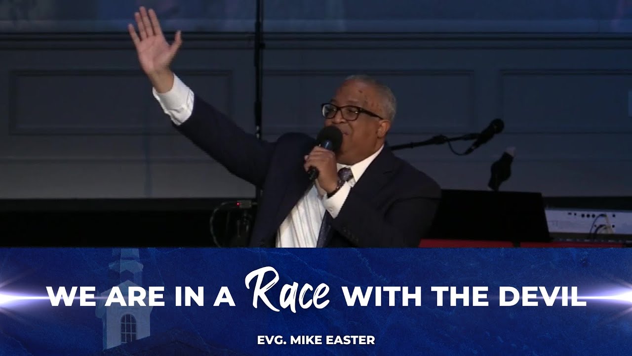 02/12/2023 | We are in a Race with the Devil | Evg. Mike Easter - YouTube