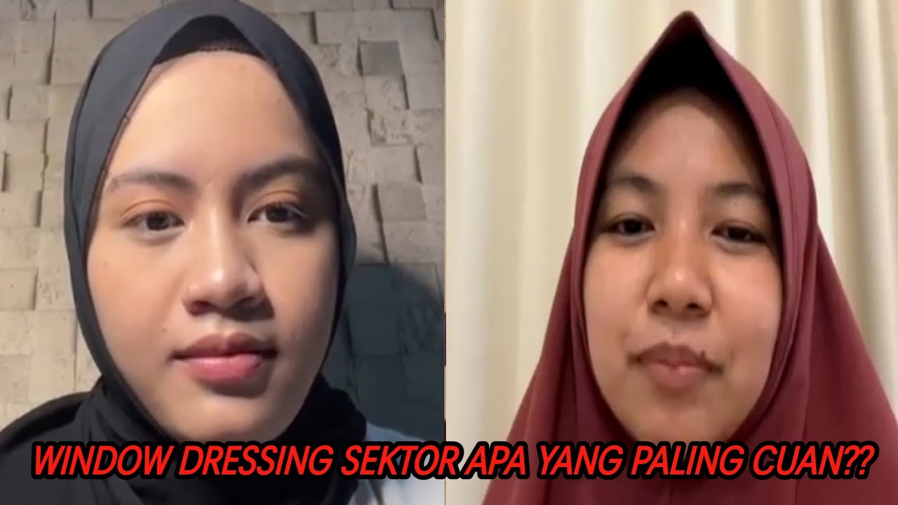 WINDOWS DRESSING, SEKTOR MANA YG PALING CUAN? - YouTube