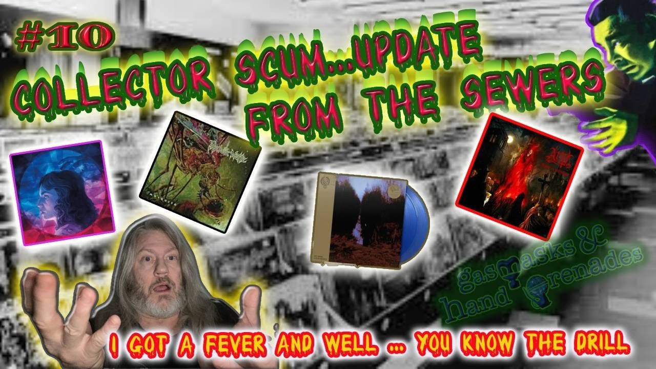 Collector Scum... Update from the Sewers #10 - YouTube