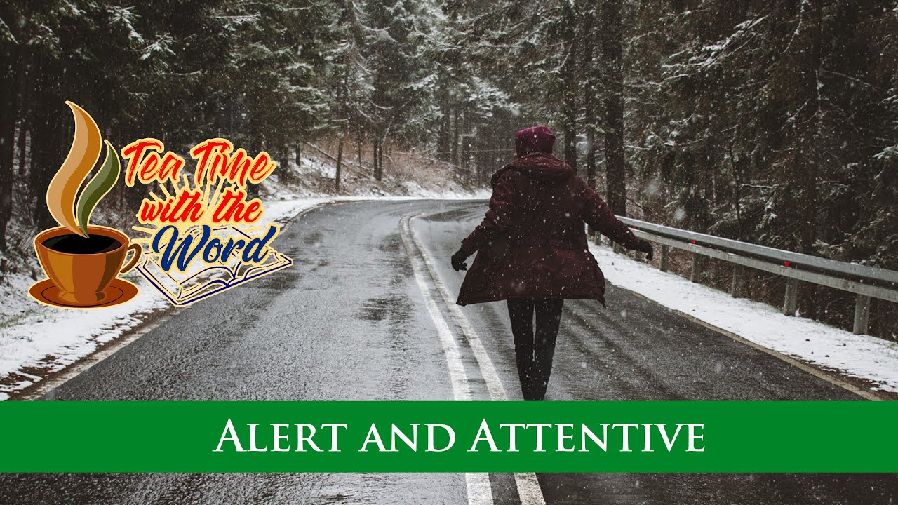 Daily Reflection - Why Does Jesus Ask Us To Be Alert And Attentive ...