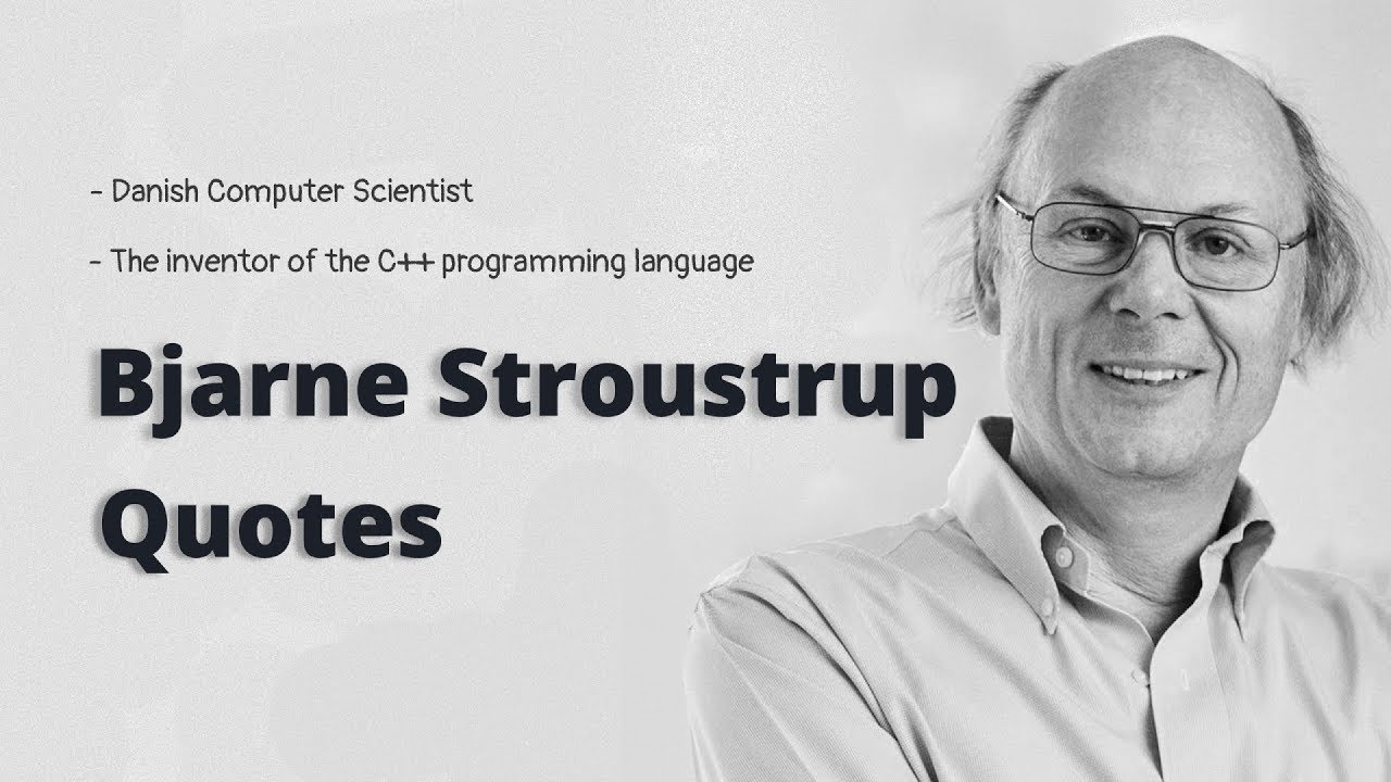 Bjarne Stroustrup Quotes | Inventor of C++ Programming Language - YouTube