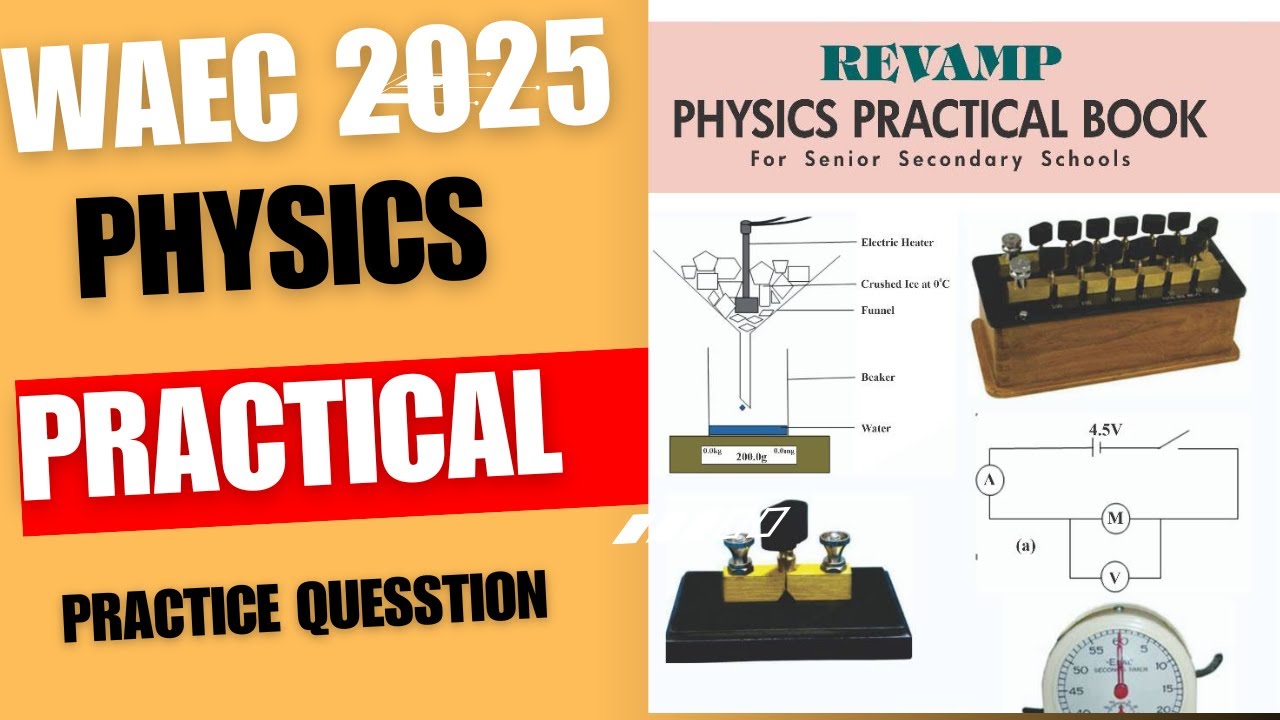 WAEC PHYSICS PRACTICAL 2025 - YouTube