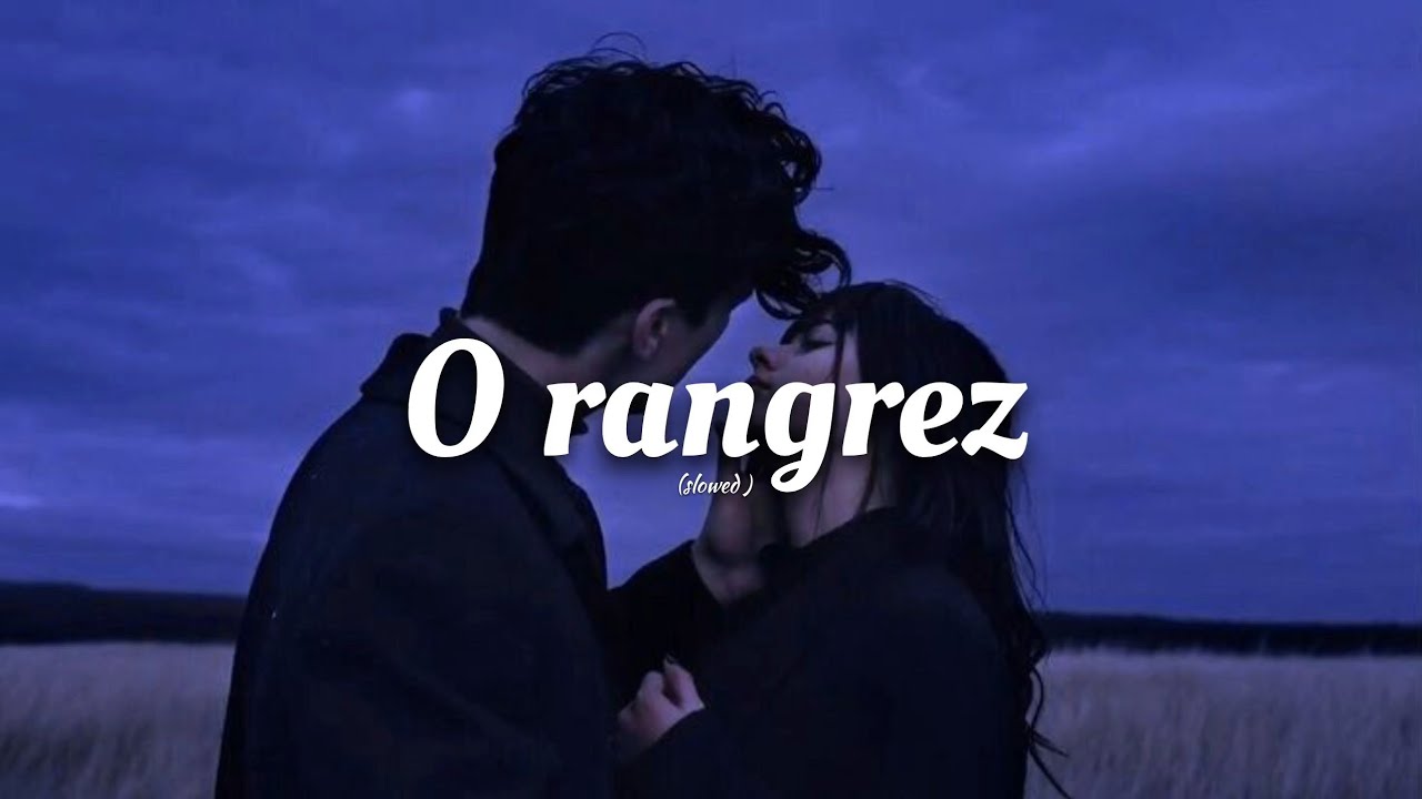 O rangrez song slowed reverb #trendingmusic #lofix45 - YouTube