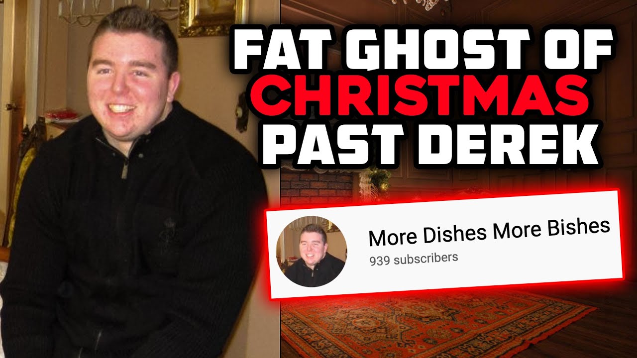 More Dishes More Bishes - Fat Ghost Of Christmas Past Derek - YouTube