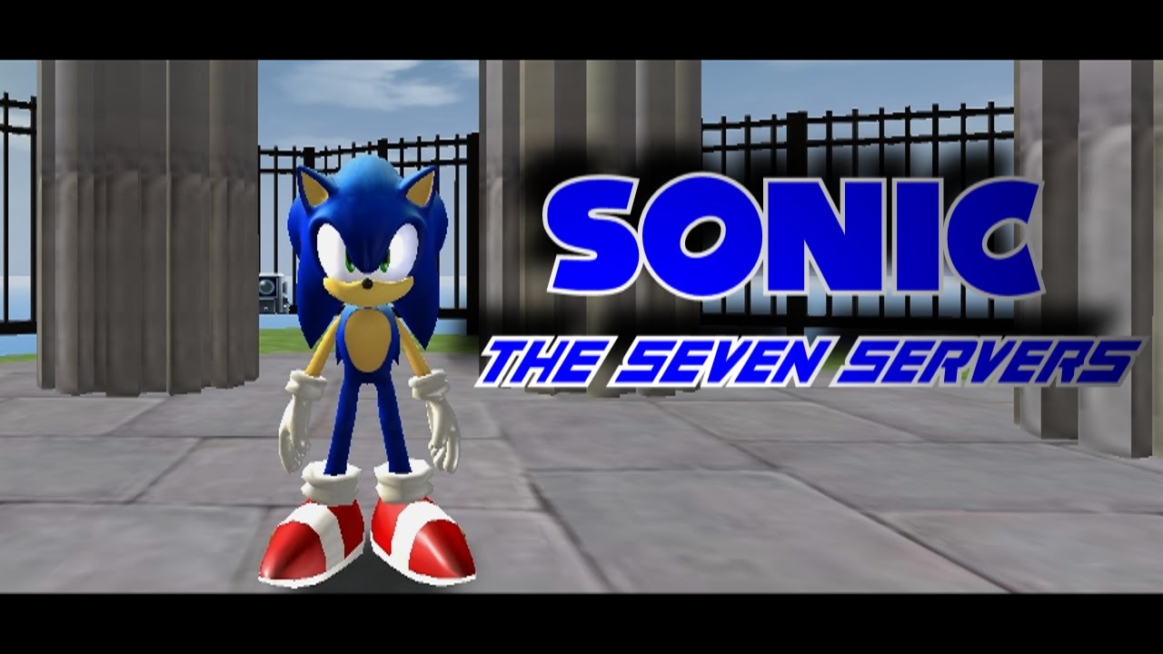 SONIC THE SEVEN SERVERS REUPLOAD TRAILER - YouTube