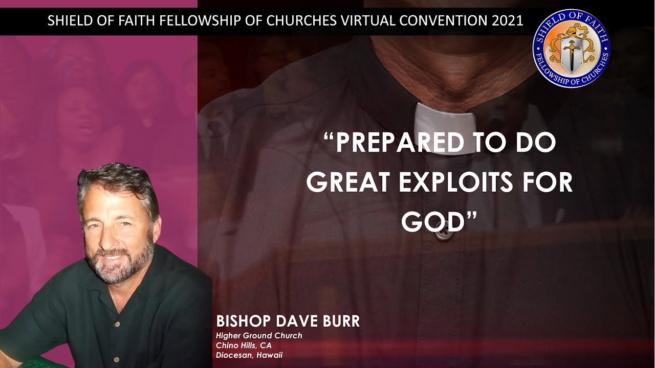 2021 Shield of Faith Virtual Convention "Prepared to do Great Exploits ...