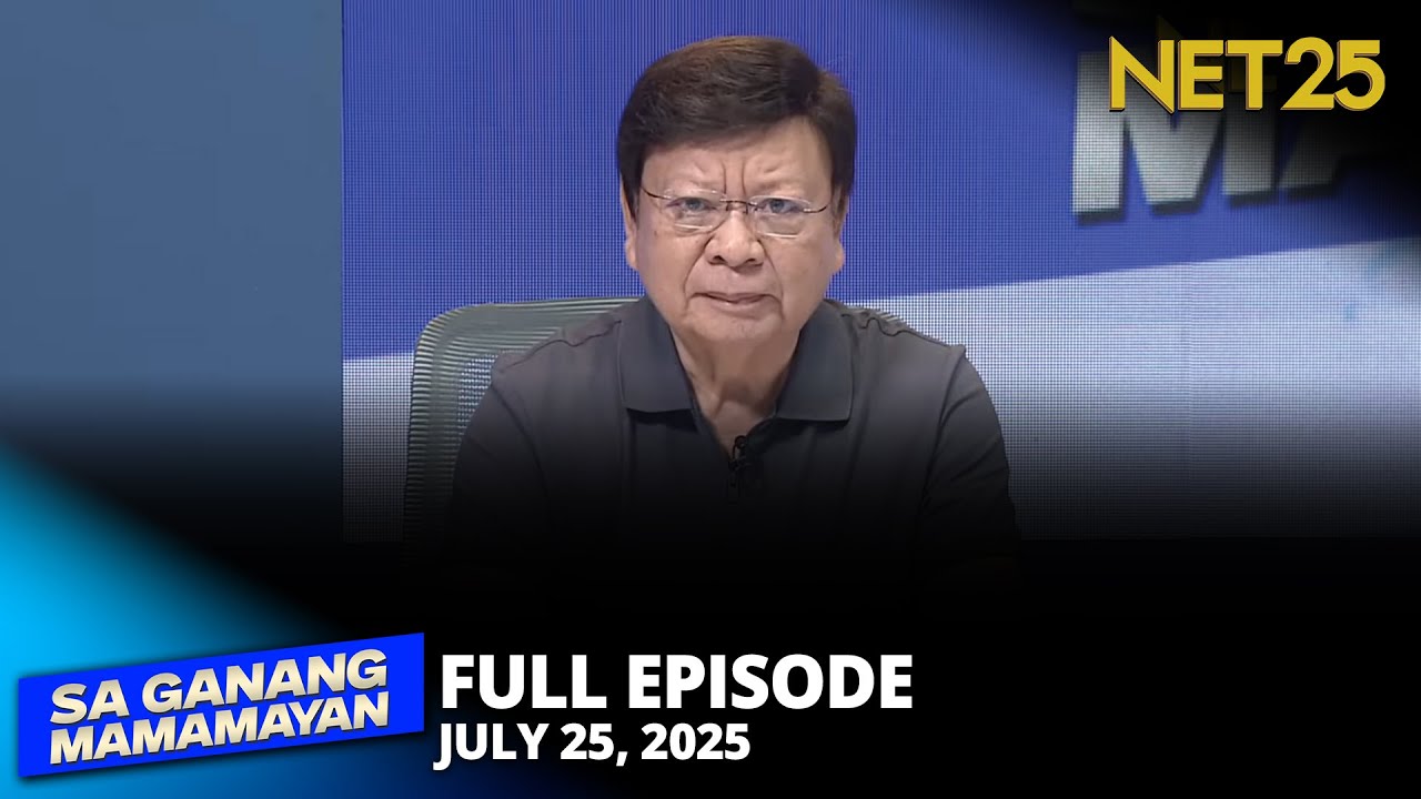 Sa Ganang Mamamayan - July 25, 2025 - YouTube