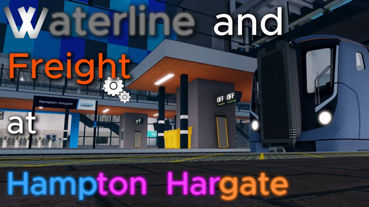 Trainspotting WATERLINE AND FREIGHT at HAMPTON HARGATE! (Roblox SCR ...