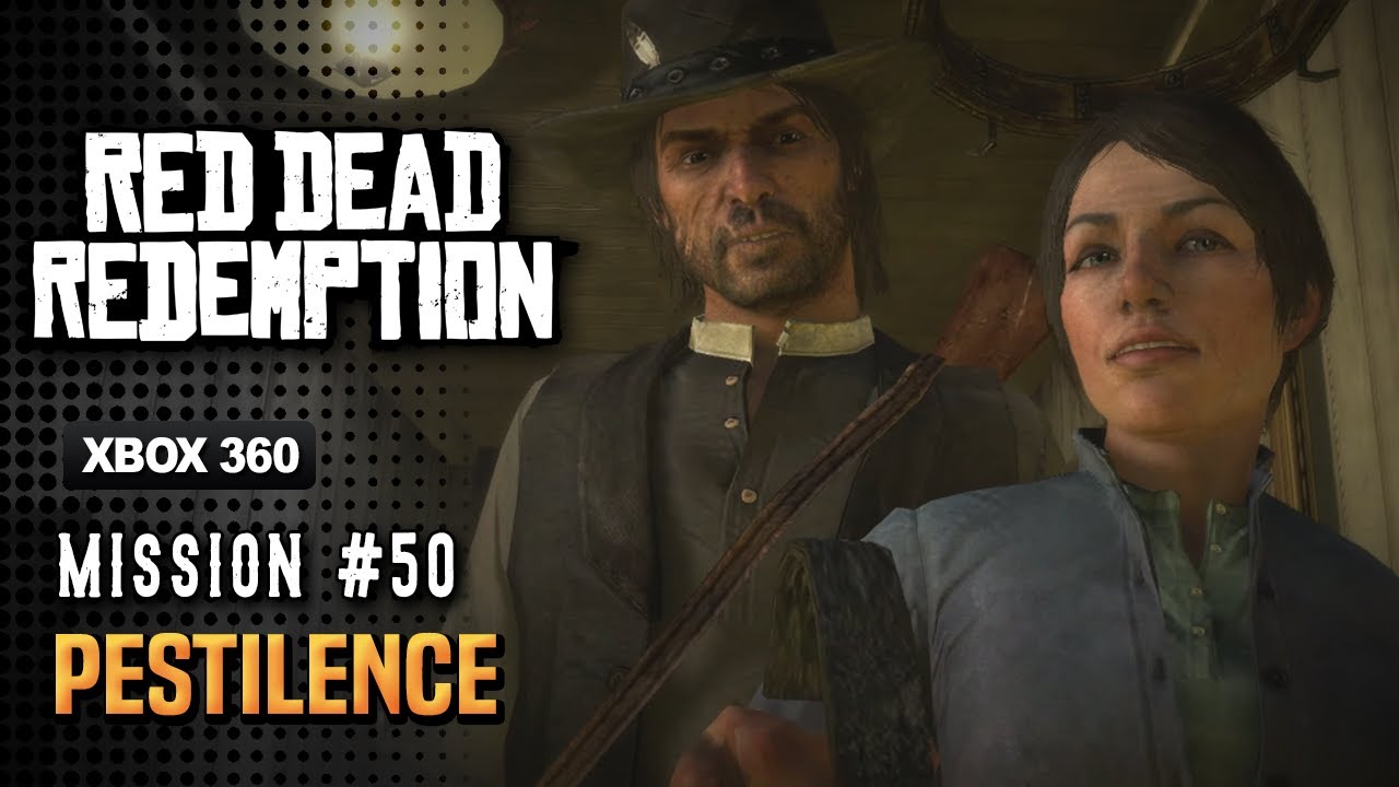Red Dead Redemption - Mission #50 - Pestilence (Xbox 360) - YouTube