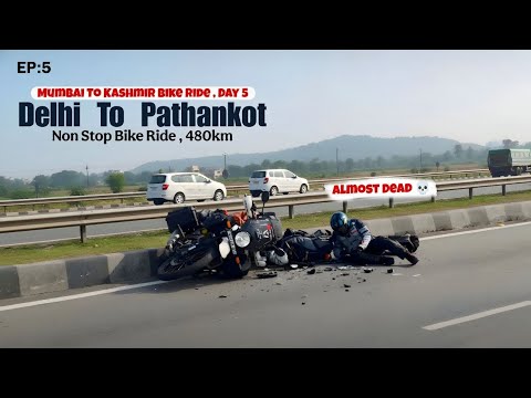 Accident Ho Gaya | Delhi to Pathankot 480KM Non-Stop Ride | Winter ...