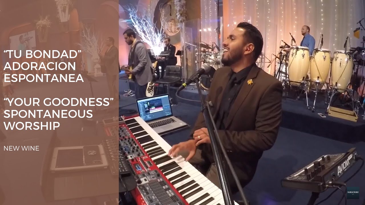 "Tu Bondad" // “Your Goodness" - New Wine & Apostol Guillermo Maldonado ...