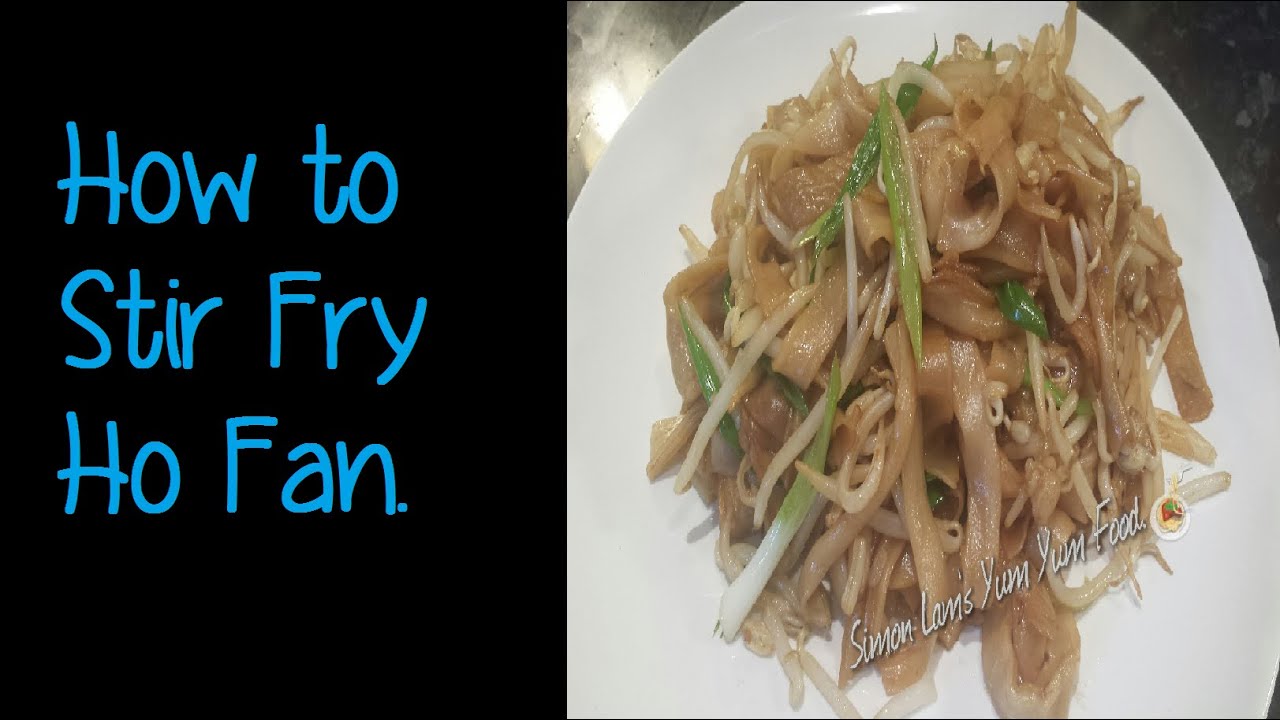 How to stir fry Ho Fan (rice Noodles) | Simon Lam's Yum Yum Food - YouTube