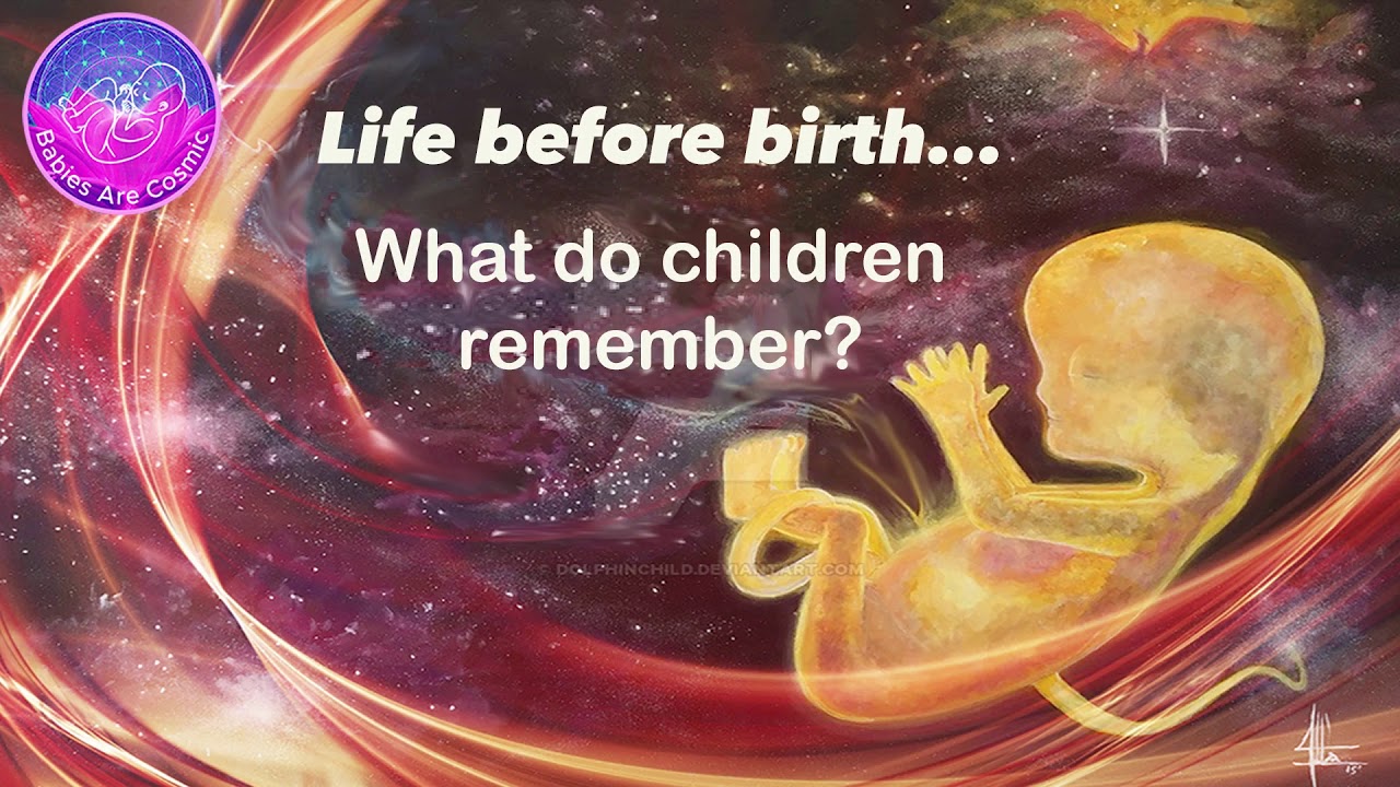 Children's Prebirth Memories, Part 2: Womb Memories and Beyond - YouTube