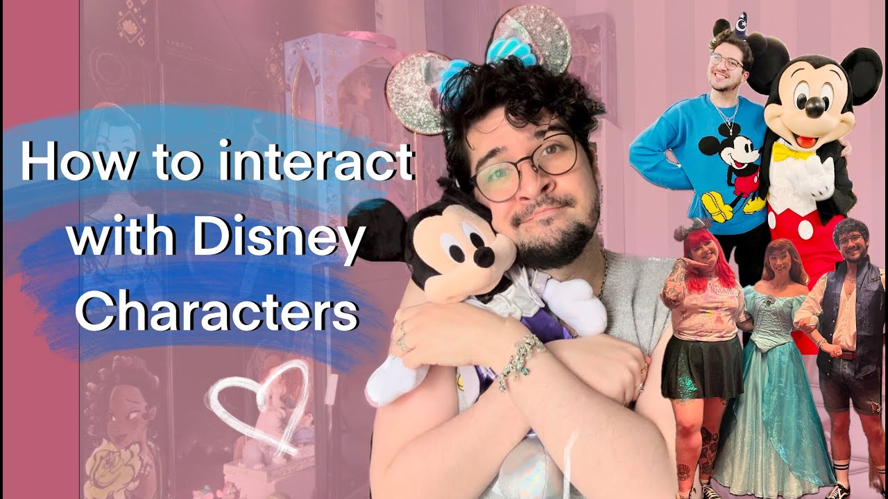How To Interact with Disney Characters | Hints & Tips for you to have ...