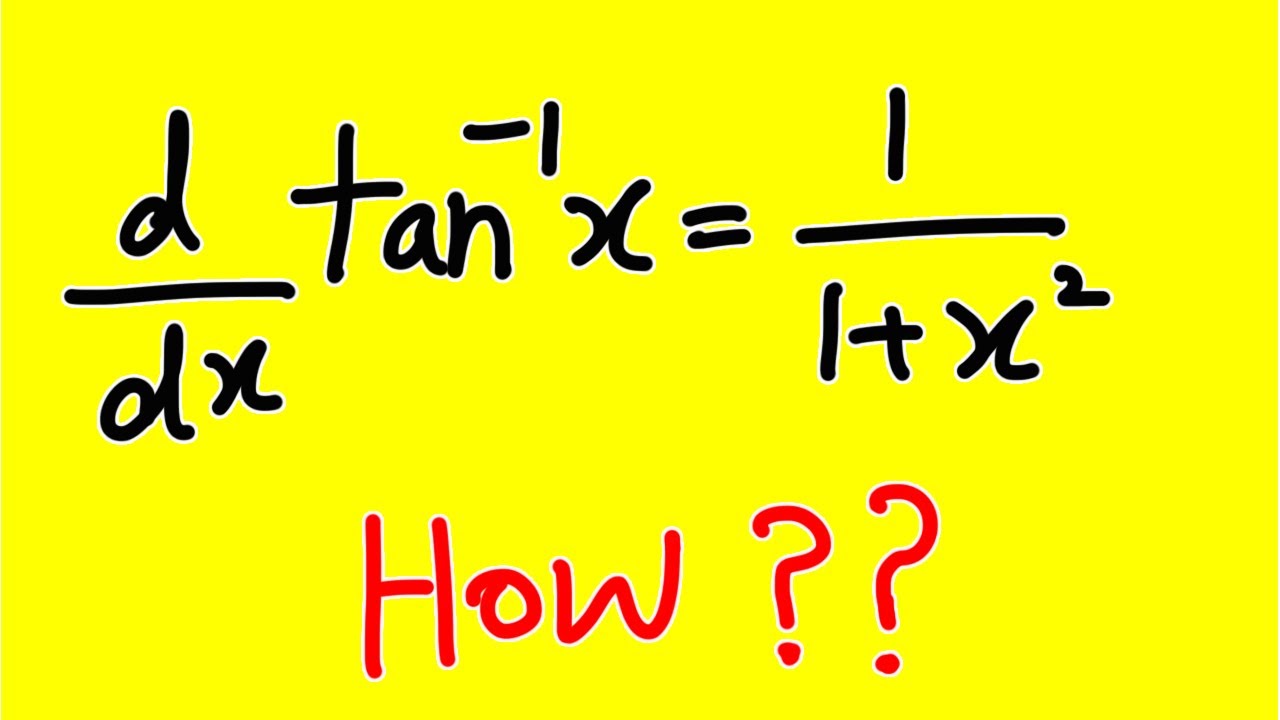 Derivative Of Inverse Tangent Function Or Y arctanx YouTube
