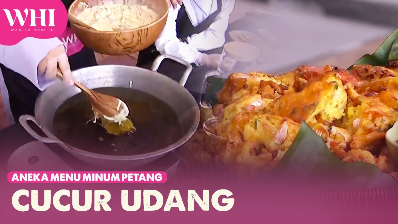 Aneka Menu Minum Petang - Cucur Udang | WHI (13 Feb 2024) - YouTube