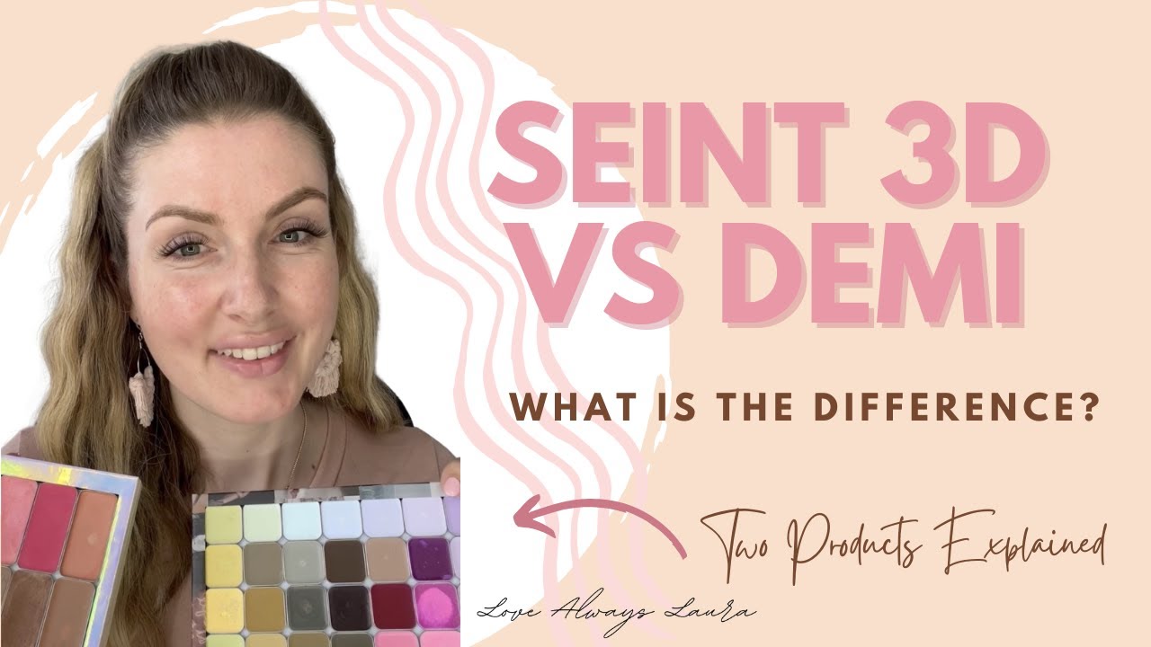 Seint Makeup 3D vs Demi Explained - YouTube