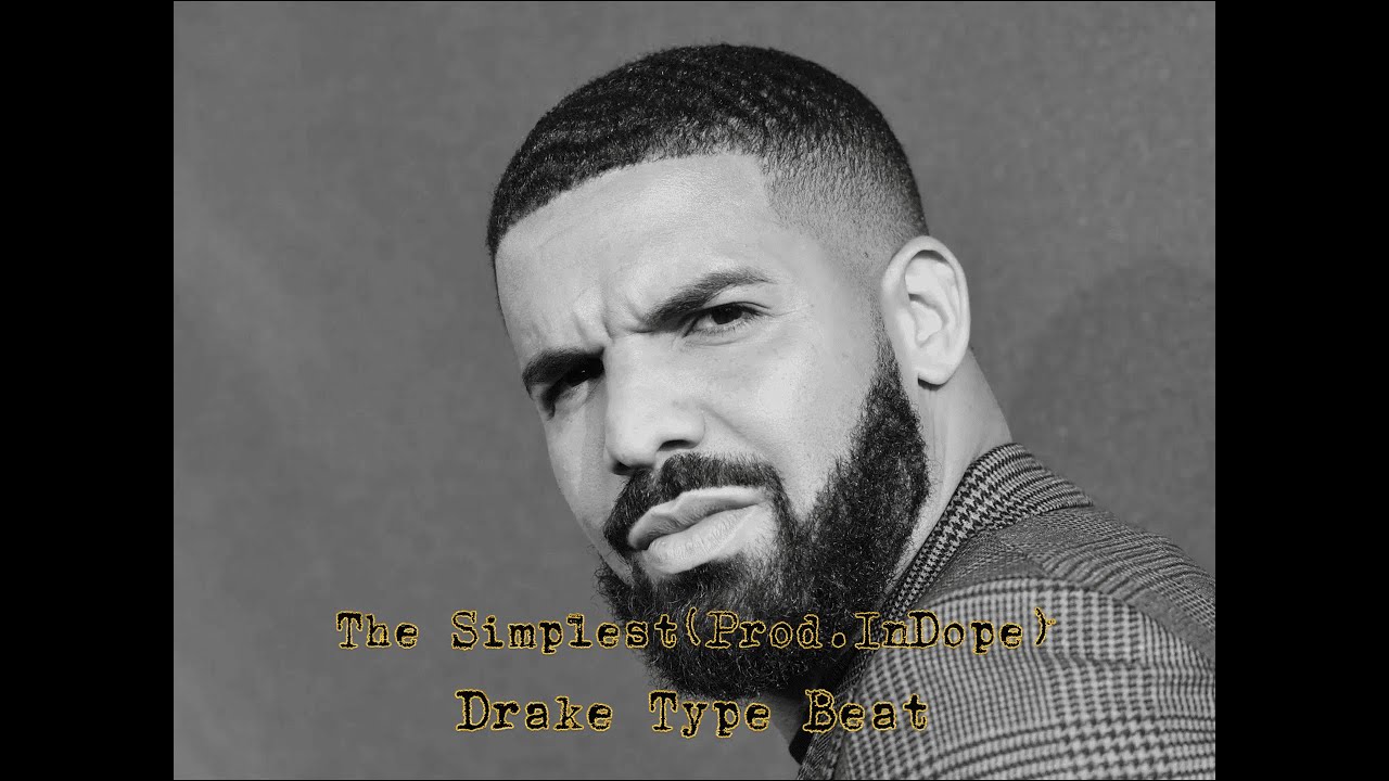 [Free] Drake Type Beat - "The Simplest" | Free Type Beat | Rap, Trap ...