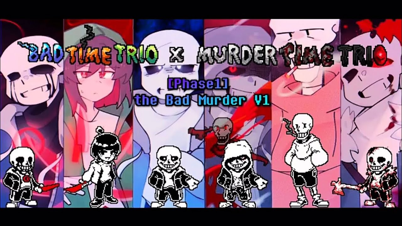 [Bad Time Trio X Murder Time Trio] OST: 005 [Phase 1] - The Bad Murder ...
