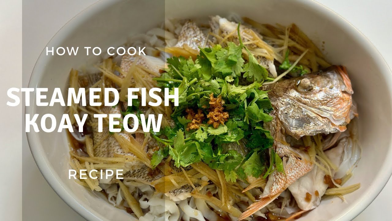 Easy Steamed Fish Koay Teow Recipe (Comfort Food in 30 Mins) - YouTube