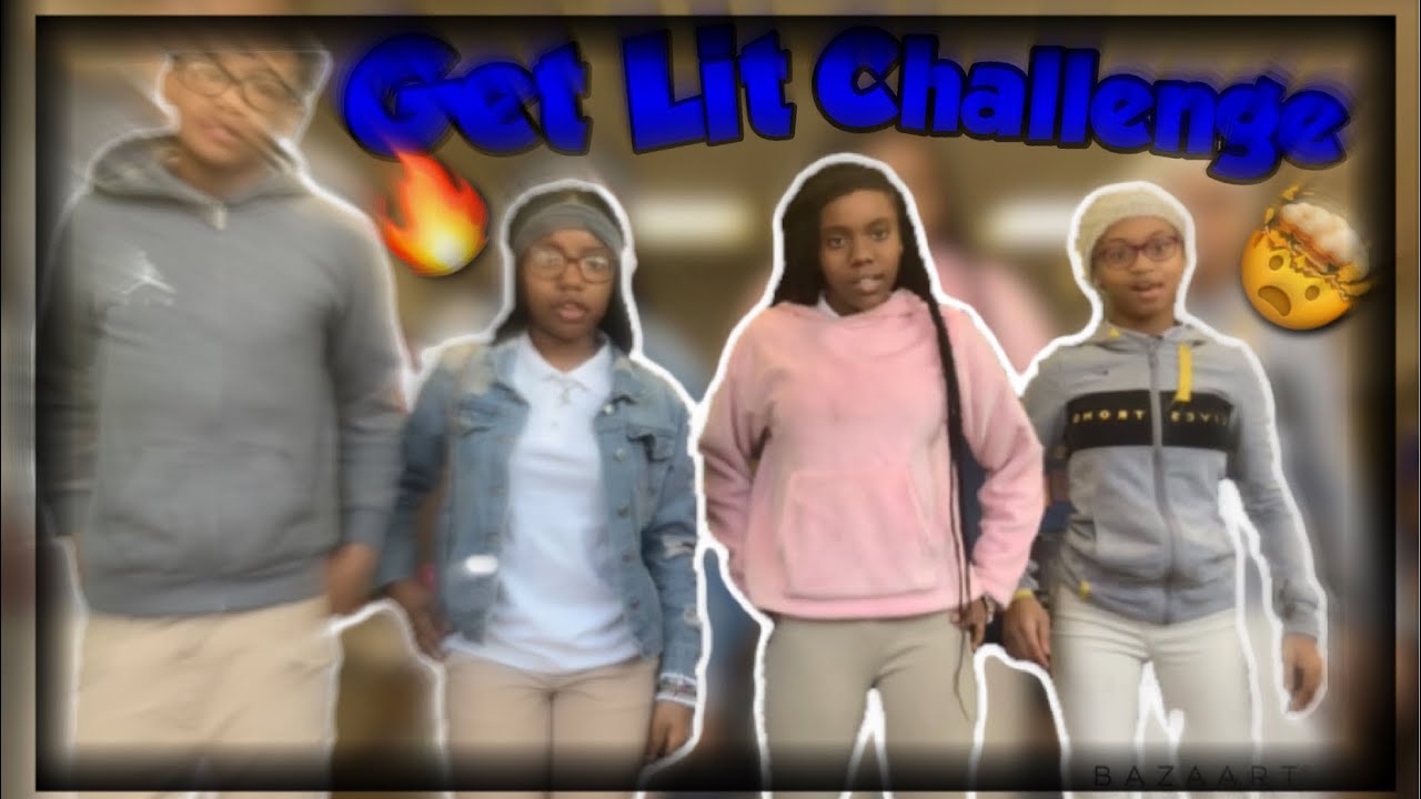 GET LIT CHALLENGE!!! - YouTube
