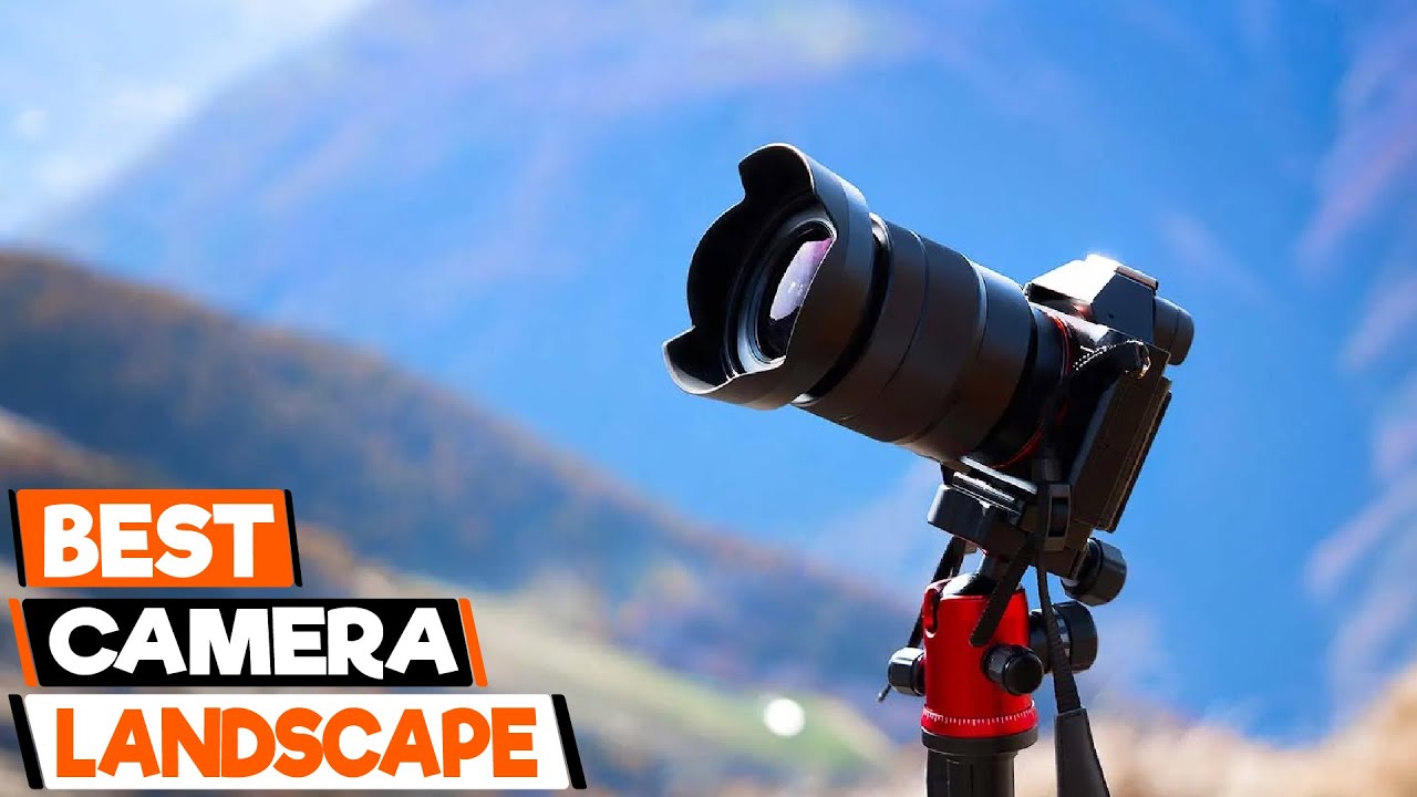 Best Cameras for Landscape Photography: Capture Stunning Scenery - YouTube