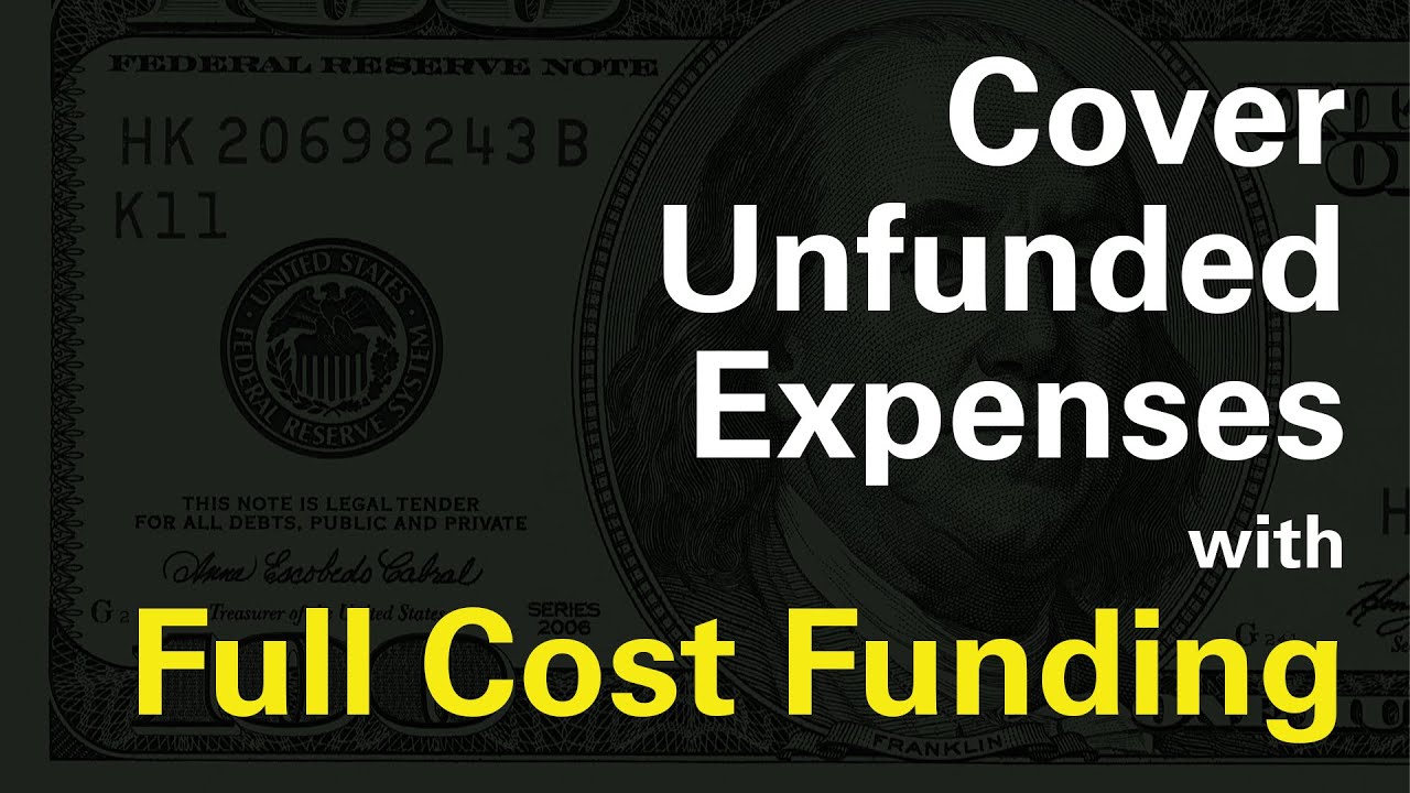How to Cover Unfunded Expenses with Full Cost Funding - YouTube