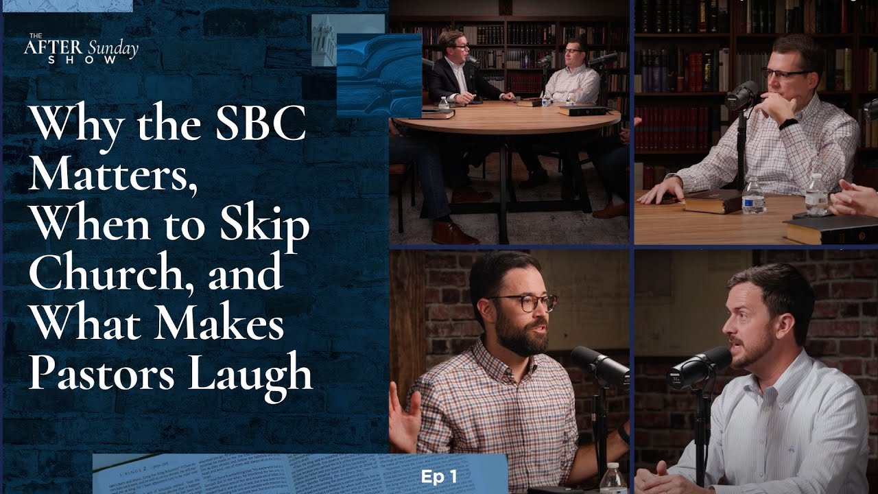 Why the SBC Matters, When to Skip Church, and What Makes Pastors Laugh ...