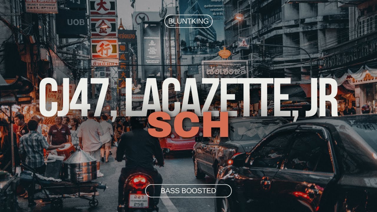 [BluntKing] CJ47, Lacazette, JR - SCH. (Bass Boosted)| IG: CJ47.WAV ...