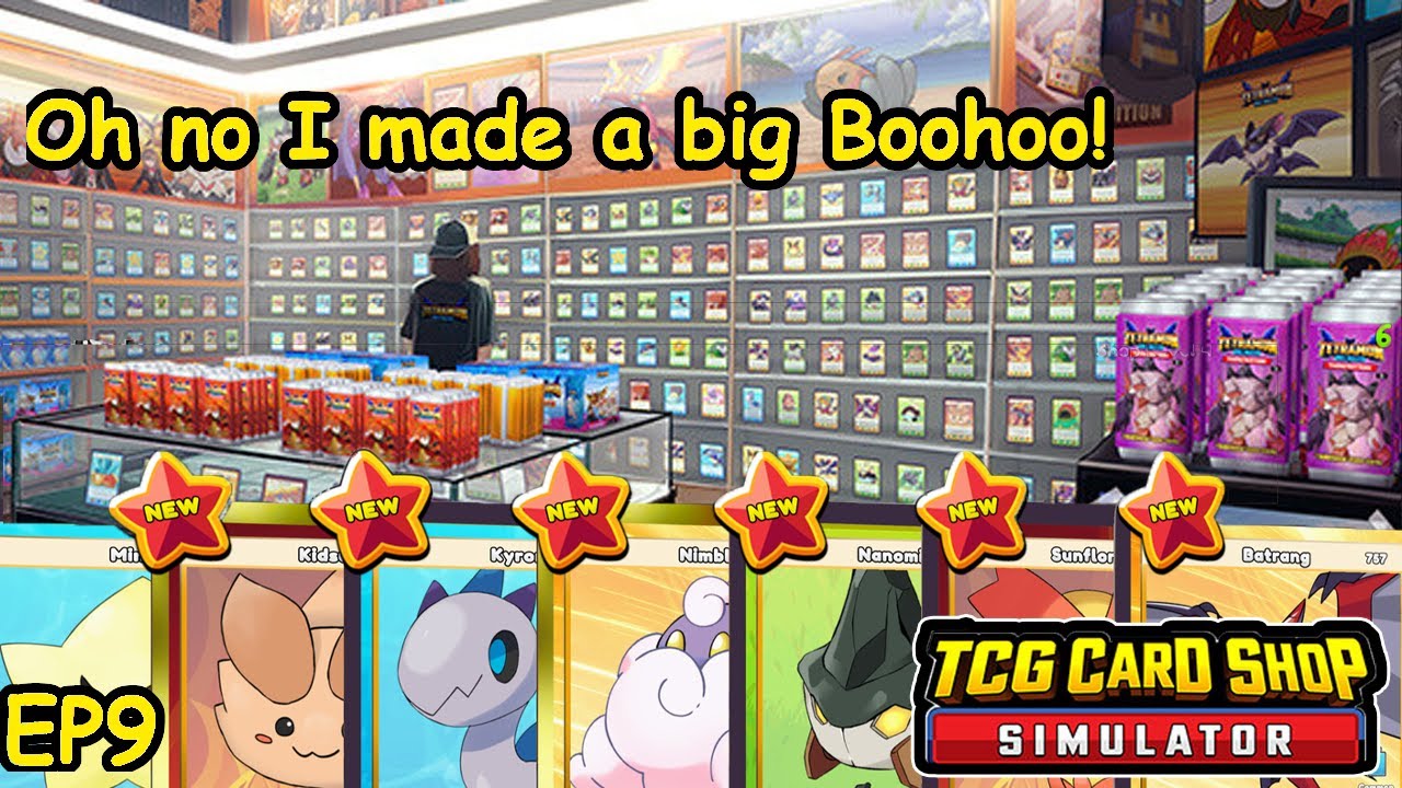 Oh no I made a big Boohoo! Episode 9 TCG Card Shop Simulator Lets Play ...