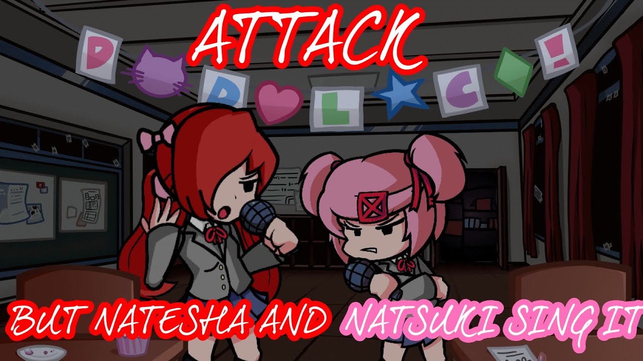 " FNF Attack But Natesha and Natsuki sing it | Friday Night Funkin ...