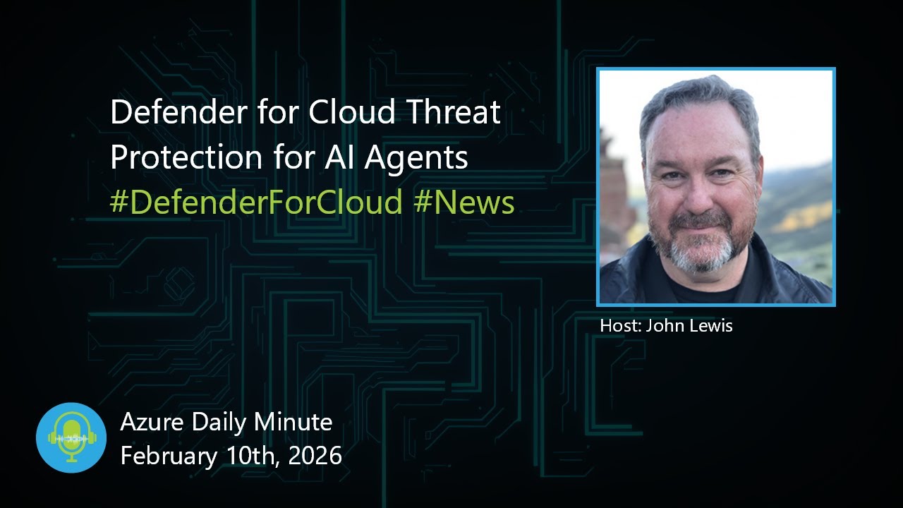 Defender for Cloud Threat Protection for AI Agents - Azure Daily Minute ...
